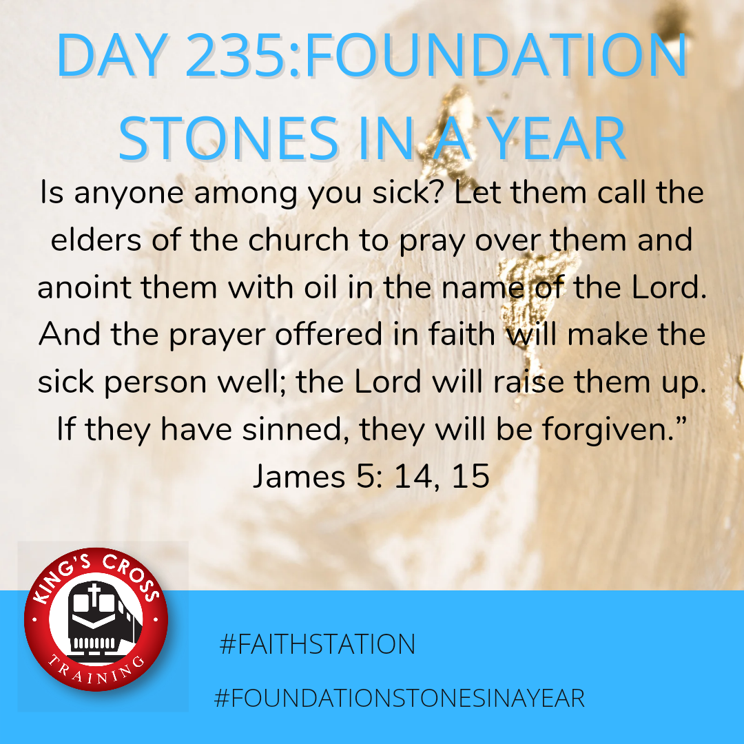 Day 235 - FOUNDATION STONES IN A YEAR – King's Cross Ministries